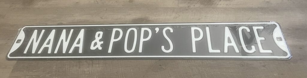 Nana & Pop’s Place – Metal Signs