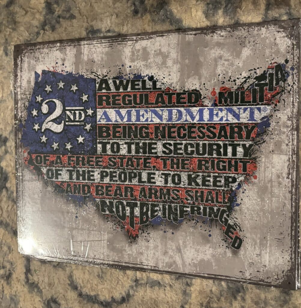 2nd Amendment-Being Necessary To The Security Of A Free State – Metal Signs